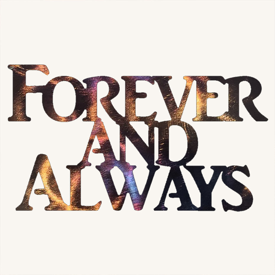 Forever and Always Metal Art – Mountain Metal Arts