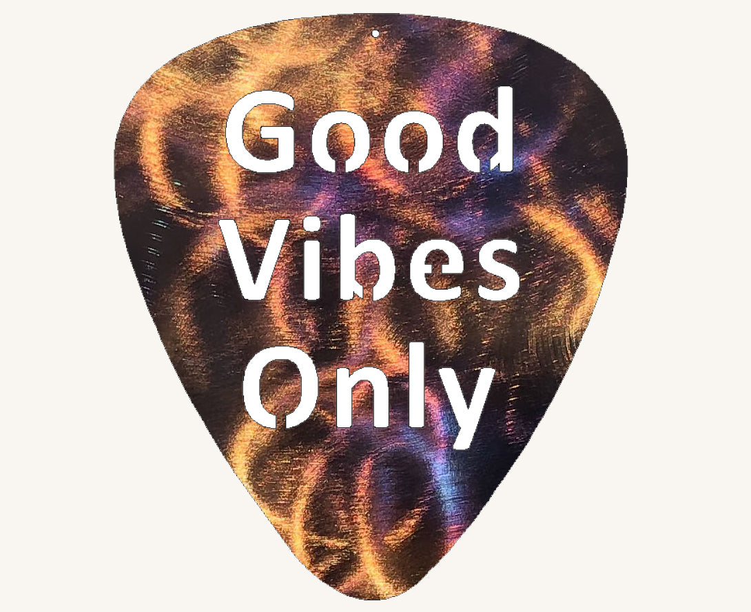 Good Vibes Only Guitar Pick Metal Art – Mountain Metal Arts